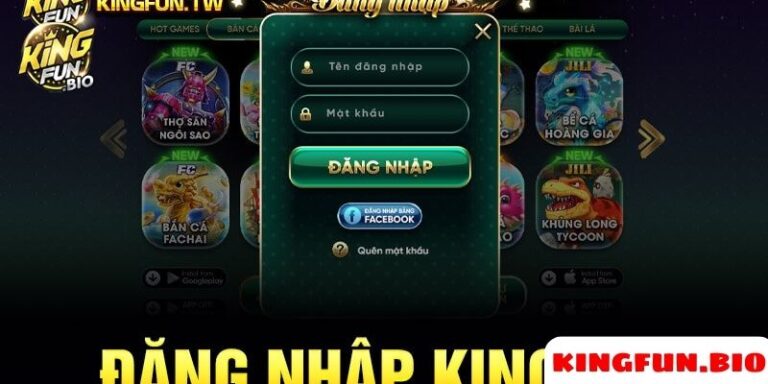 Kingfun - Kingfun bio - Cổng game quốc tế - đăng ký king fun nhận 58k